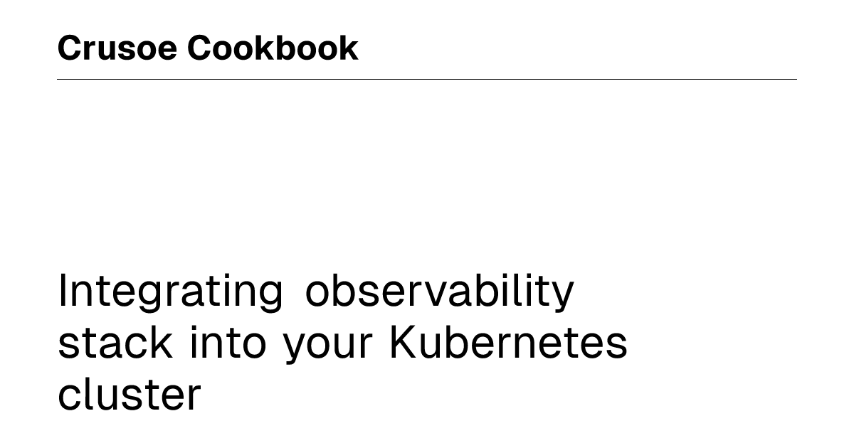 Integrating observability stack into your Kubernetes cluster